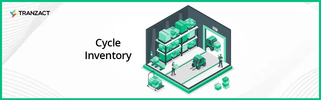 What Is Cycle Inventory?: Definition, Importance and Formula | TranZact