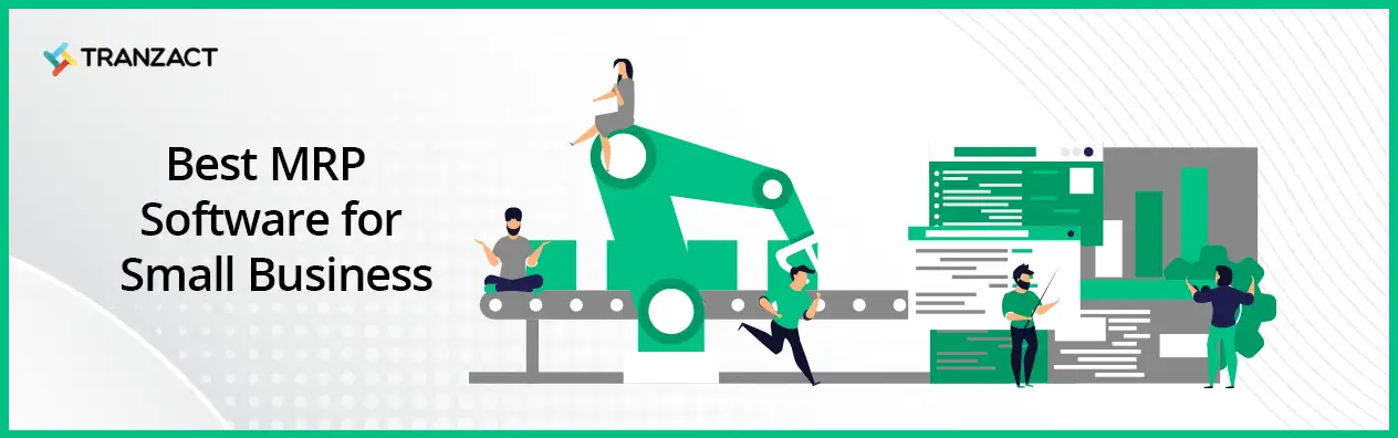 Best MRP Software for Small Business in 2024 | TranZact