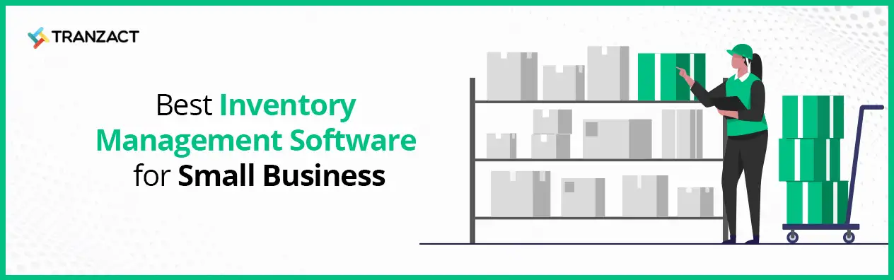 Best Inventory Management Software for Small Business | TranZact